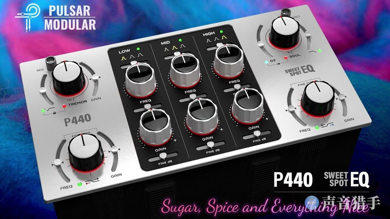 母带均衡器！Pulsar Modular P440 Sweet Spot v1.3.0 WIN&MAC | 声音猎手